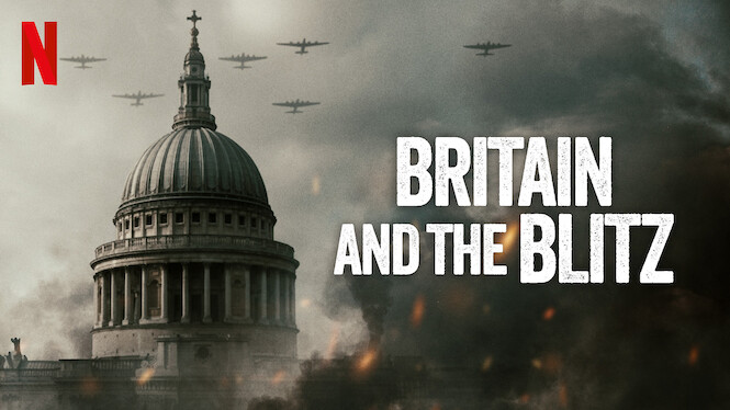 Is 'Britain and The Blitz' on Netflix in Australia? Where to Watch the ...